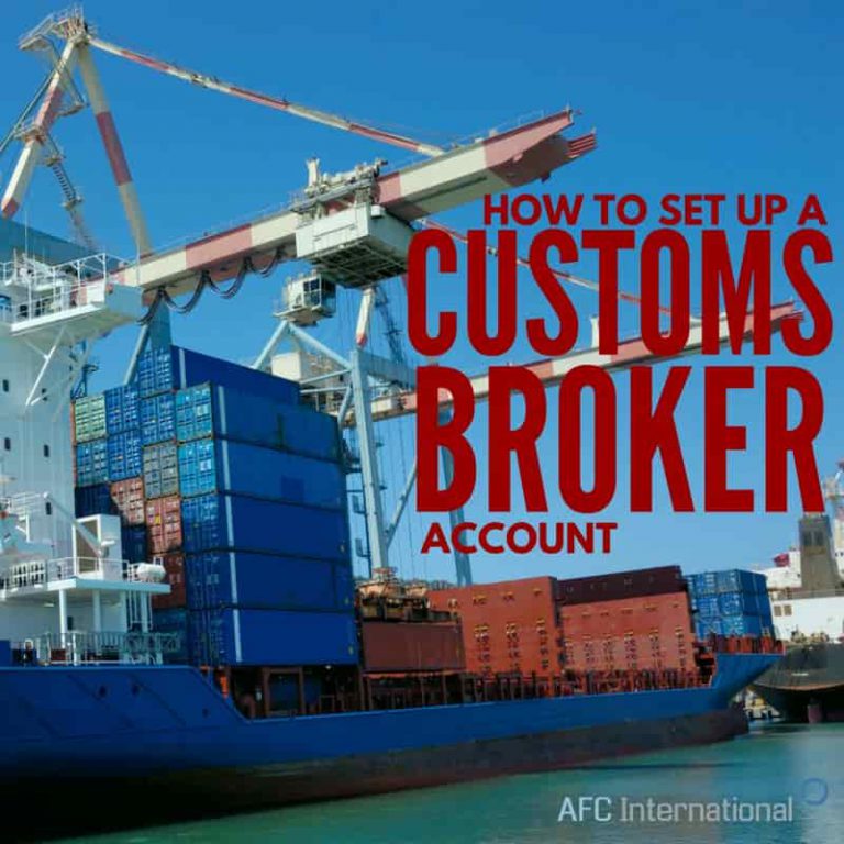 How to Set Up a Customs Broker Account | AFC International, LLC