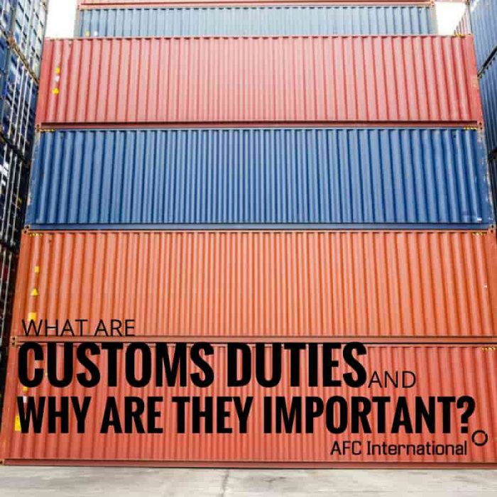 What Are Customs Duties, and Why Are They Important? | AFC ...